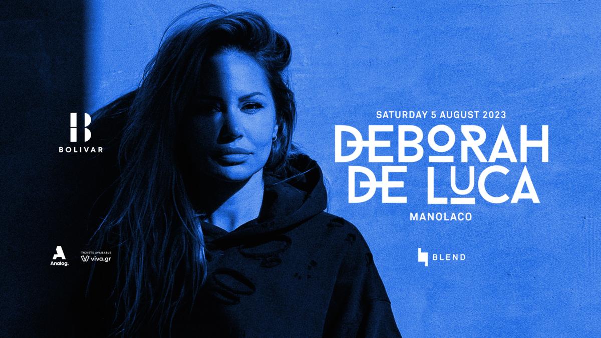 Η βασίλισσα της techno Deborah De Luca επιστρέφει στο Bolivar - notia.gr